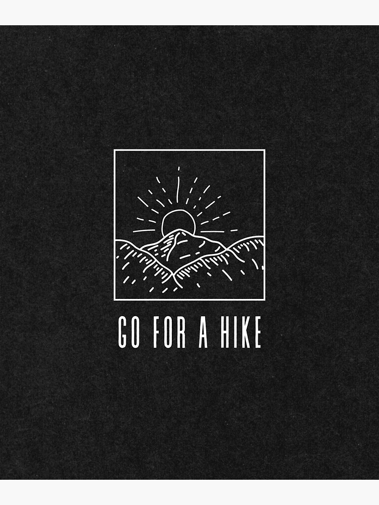 "Go For a Hike" Sticker by TULSAXX | Redbubble