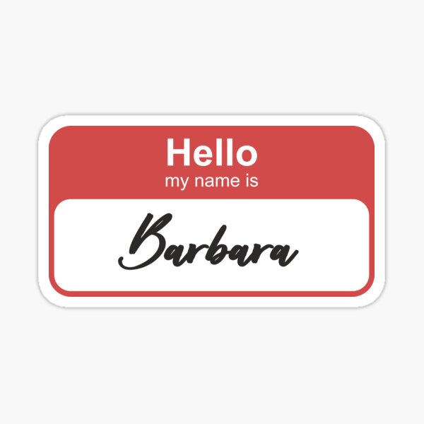 "Hello my name is Barbara" Sticker for Sale by redparrotdesign | Redbubble