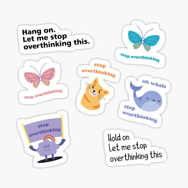 "Stop Overthinking Sticker Pack" Sticker for Sale by golden-spiral ...
