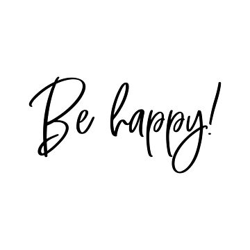 "Be Happy - cursive" Sticker for Sale by heyluckyseven | Redbubble