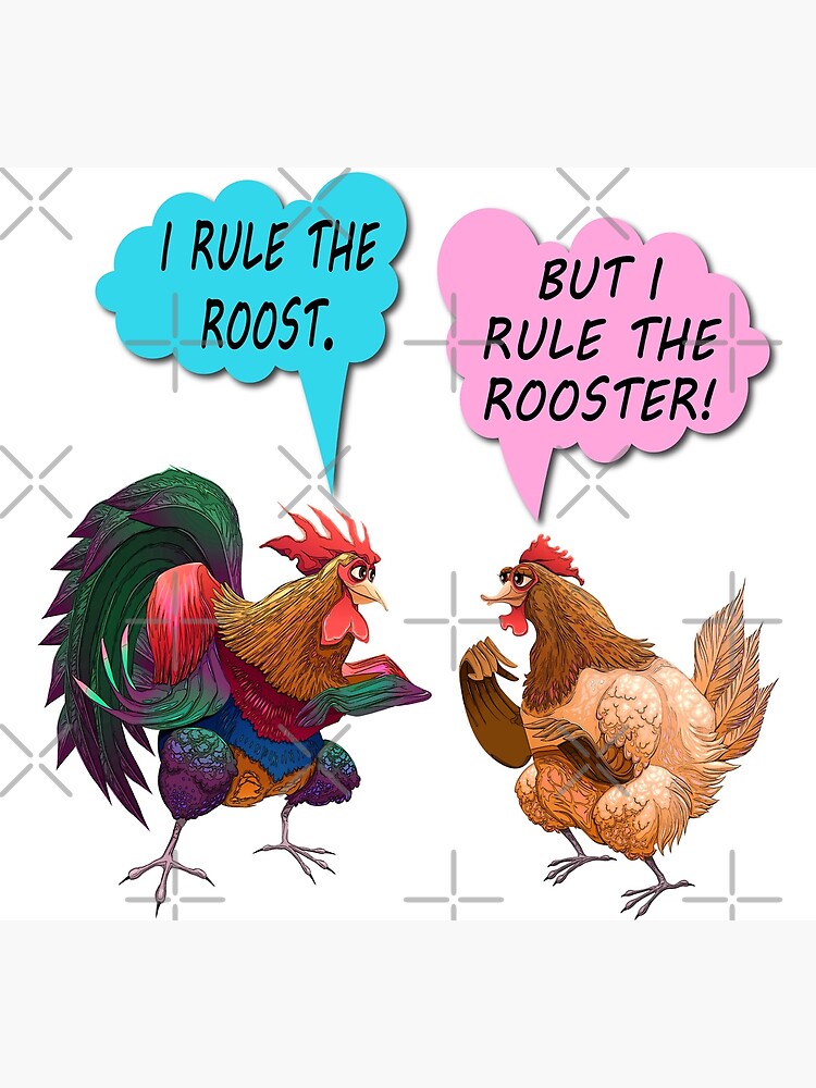 "I rule the roost" Poster for Sale by tlp21 | Redbubble