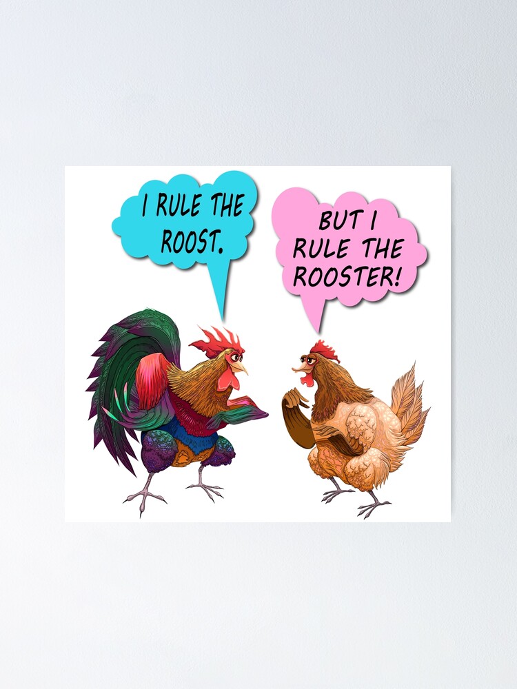 "I rule the roost" Poster for Sale by tlp21 | Redbubble