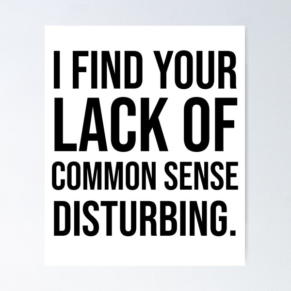 Lack Of Common Sense Examples