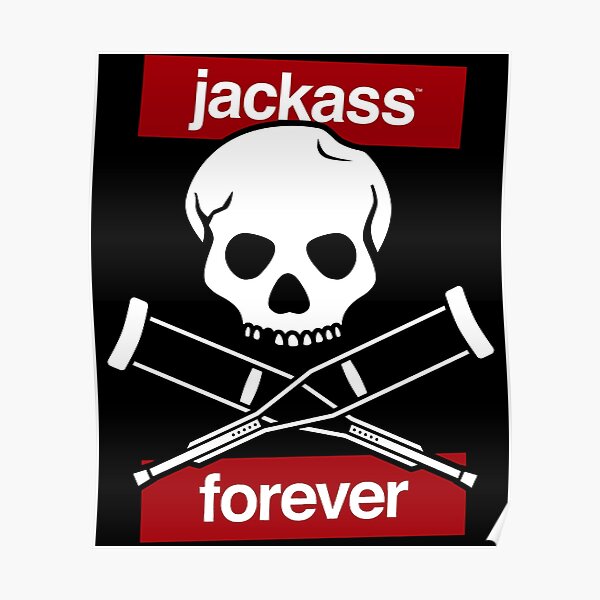 "Jackass Forever Red Skull And Crutches Warning Logo Sweatshirt" Poster ...