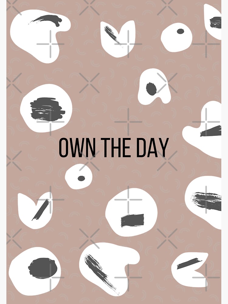 "OWN THE DAY" Sticker by DesignAndTales | Redbubble