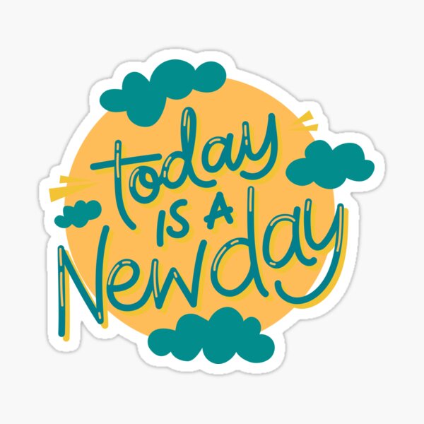 "Today is a Newday-Positive Affirmations" Sticker for Sale by Murataa ...