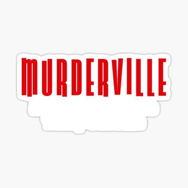 "Murderville" Sticker by ICheckmateThee | Redbubble