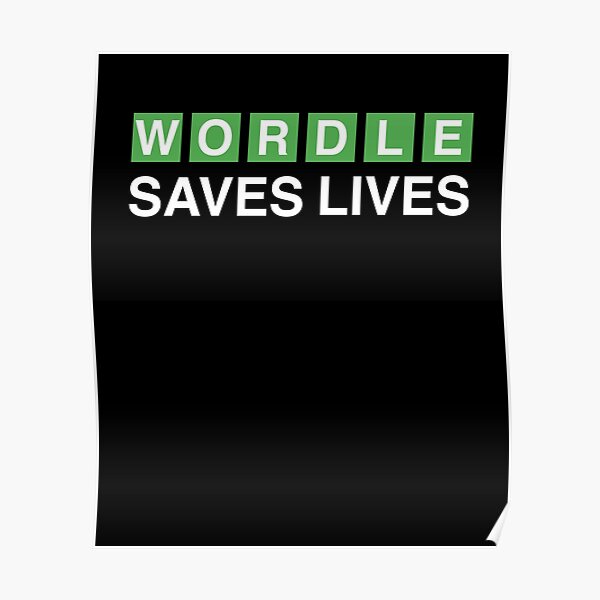 "WORDLE Saves Lives - A Daily Word Game Online Puzzle Trending Wordle ...