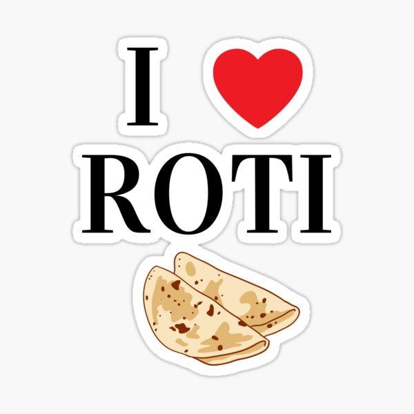 "I Love Roti" Sticker by IR-Merch | Redbubble