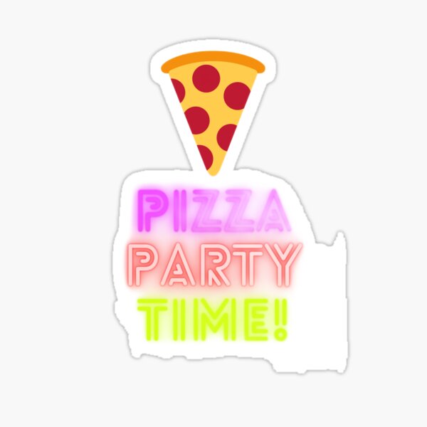 "Pizza party time!" Sticker for Sale by Mixify | Redbubble