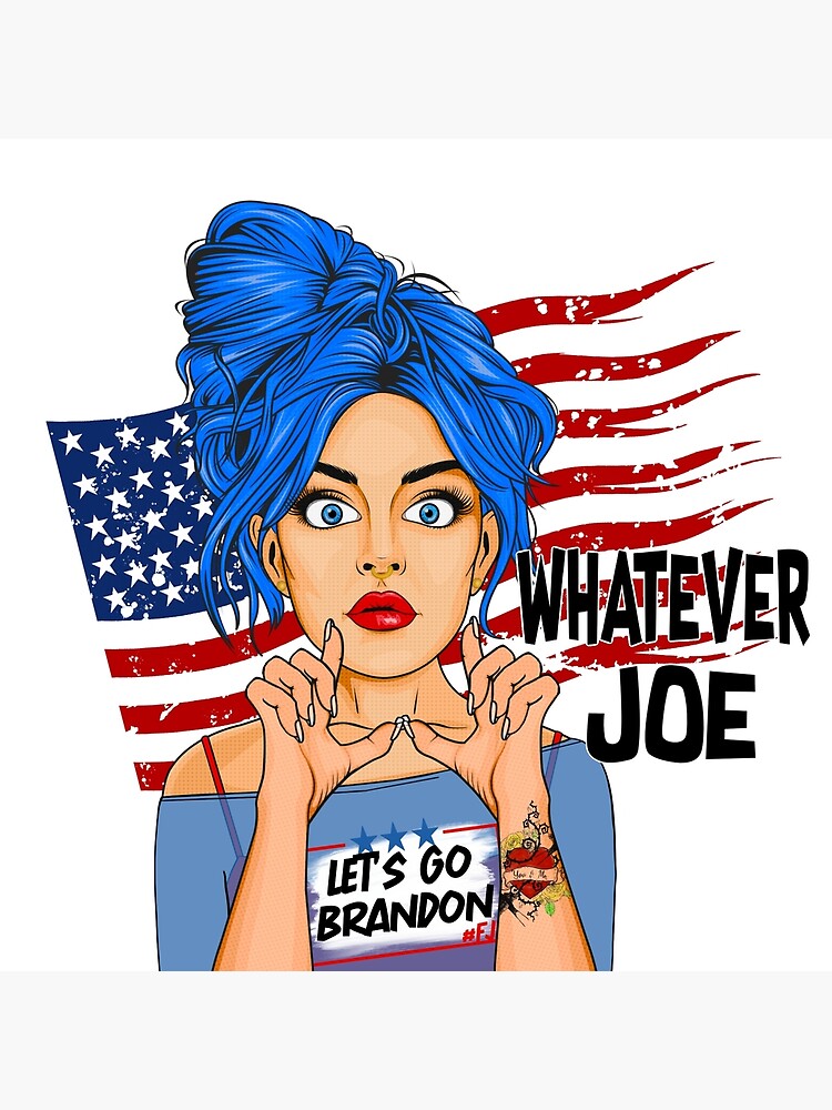 "Whatever Joe Let’s Go Brandon T Shirt Sticker" Poster by niwid | Redbubble