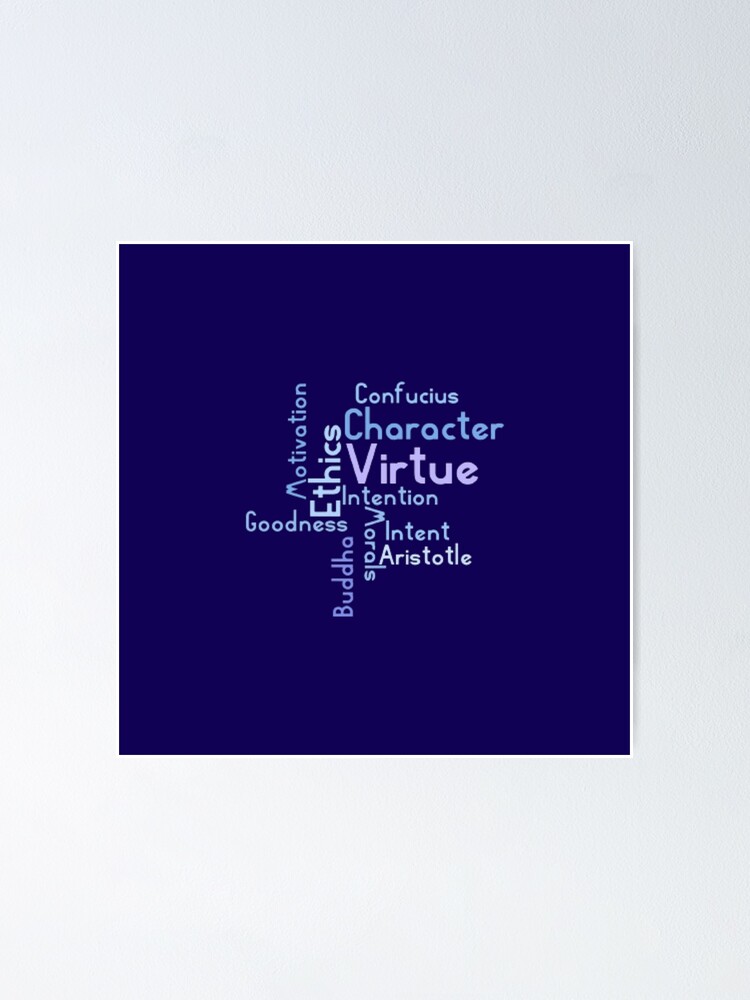 "Goodness, motivation, ethics, character, virtue, conficus, Buddha ...