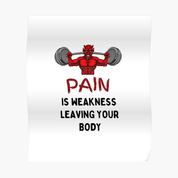 "Pain Is Weakness Leaving Your Body Funny Workout Gym Fitness" Poster ...