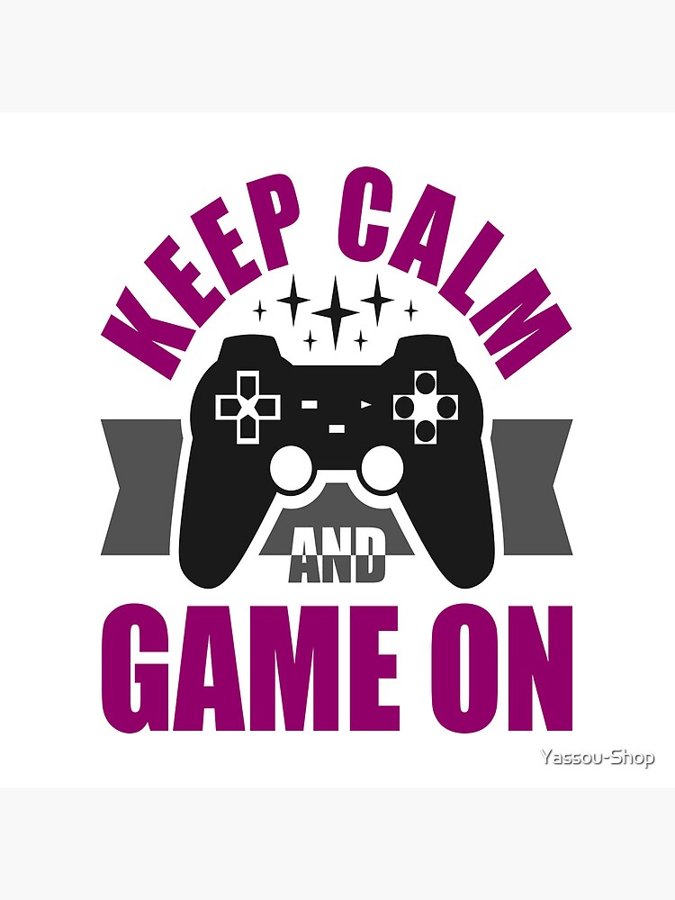 "Lustiges Gamer-Zitat, Keep Calm And Game On, cooles Gamer-Sprichwort ...