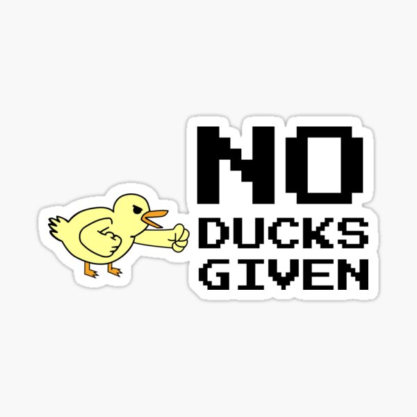 "No Ducks Given, Funny Duck Pun, cute duck" Sticker by ThisBlackScreen ...