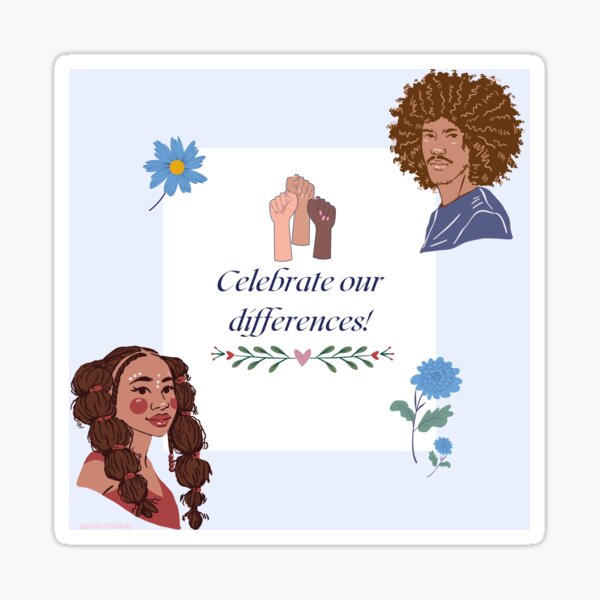 "Celebrate our differences!" Sticker for Sale by L0velyBubbles | Redbubble