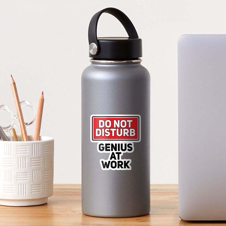 "Do Not Disturb - Genius At Work" Sticker by DimensionFour | Redbubble