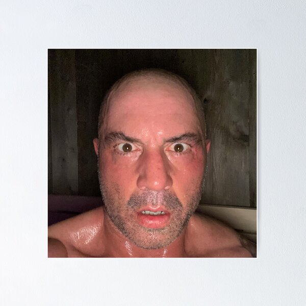 "Joe Rogan Sauna Face" Poster for Sale by evthompson | Redbubble