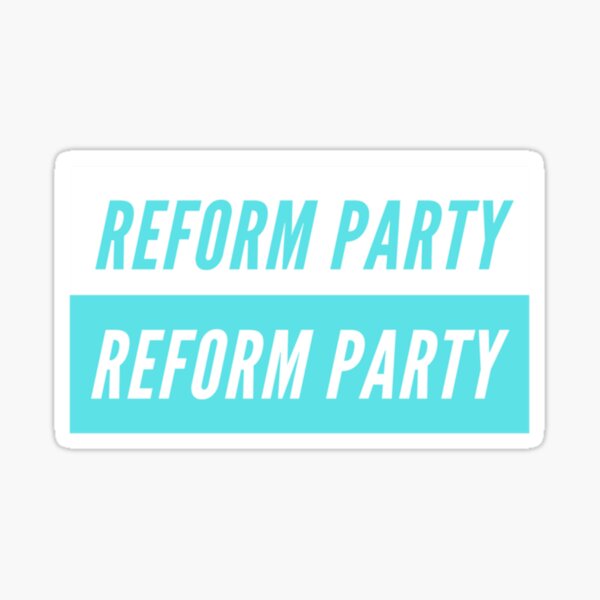 "Reform Party " Sticker for Sale by SymbolicIm | Redbubble