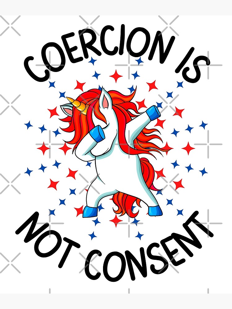 Póster «Coerción no es consentimiento, impresión divertida para ...