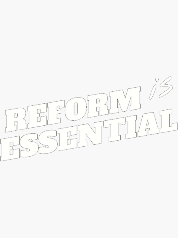 "Reform is " Sticker for Sale by SymbolicIm | Redbubble