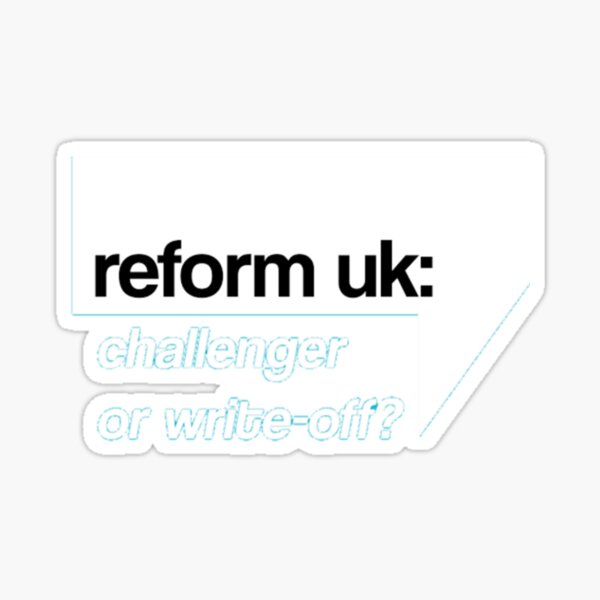 "Reform uk " Sticker by SymbolicIm | Redbubble