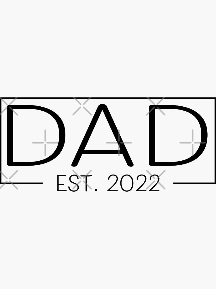"Dad - Established 2022" Sticker for Sale by Witttykitty | Redbubble