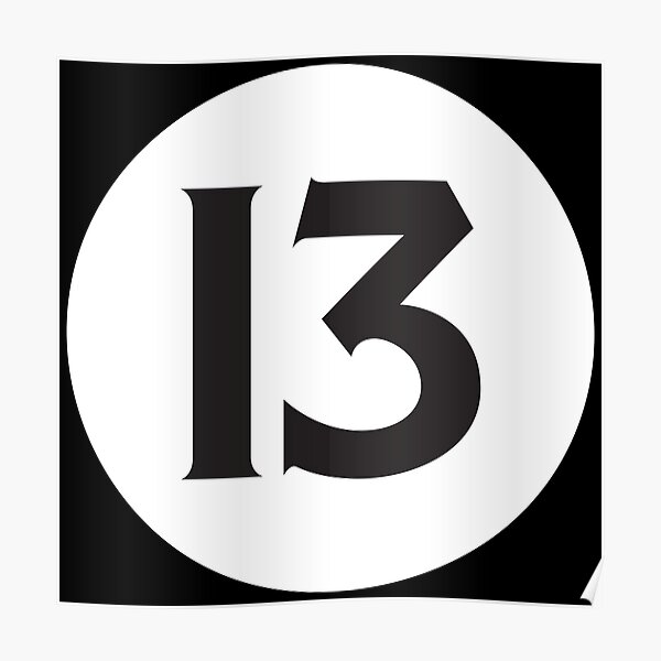 "Number 13 White" Poster by jcoffeydesign | Redbubble