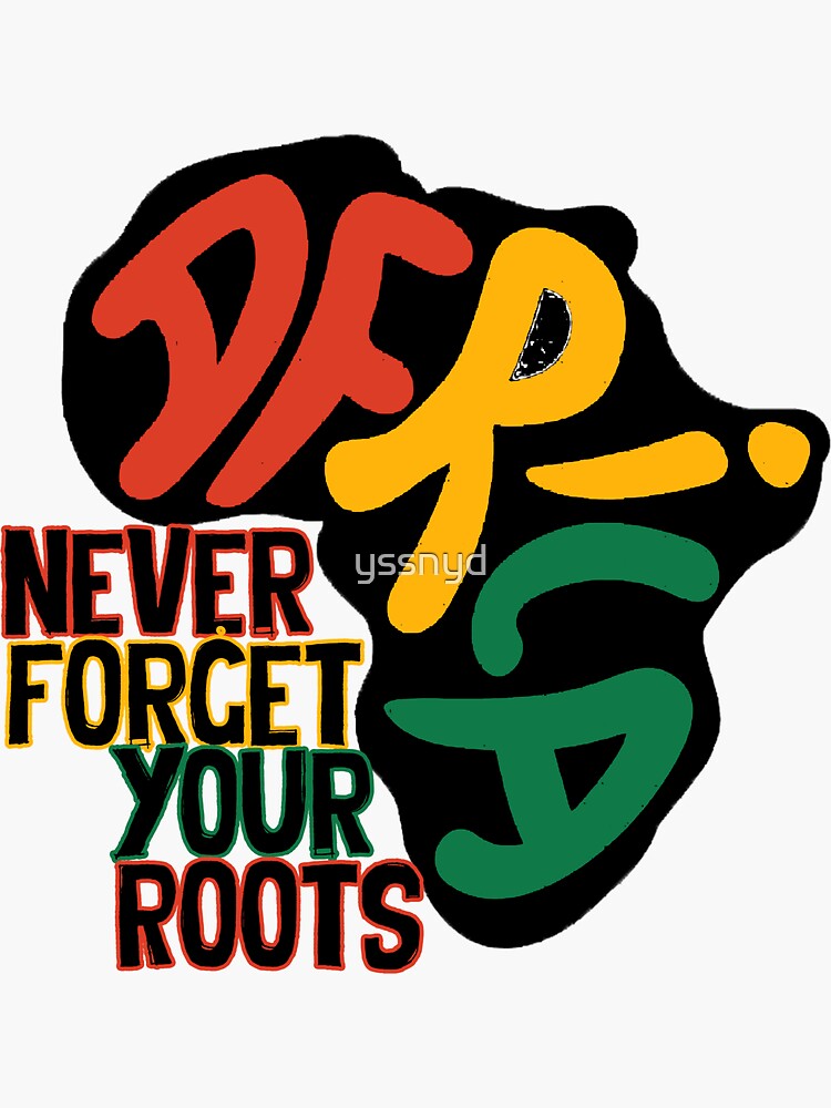 "Never forget your roots typography, never forget your african roots ...