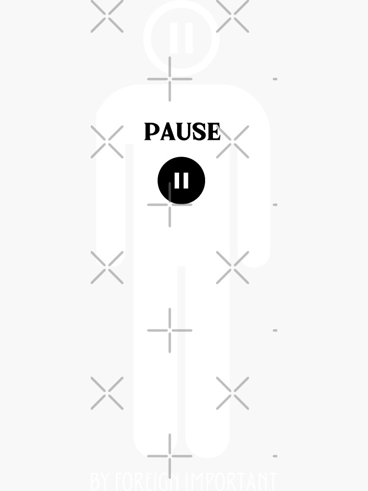 "PAUSE MAN BLACK" Sticker by PAUSETHAT | Redbubble