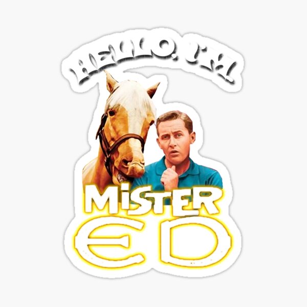 "Gifts Idea Hello I'M Mister Ed And Wilbur Gift For Christmas" Sticker ...
