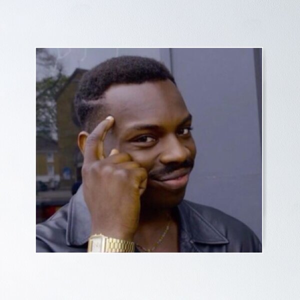 "Roll Safe Thinking Meme" Poster for Sale by memekween | Redbubble