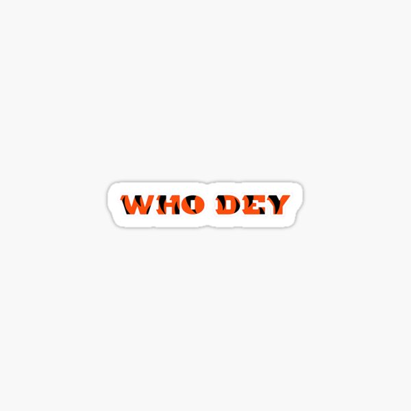 "WHO DEY" Sticker by RusiannArt | Redbubble