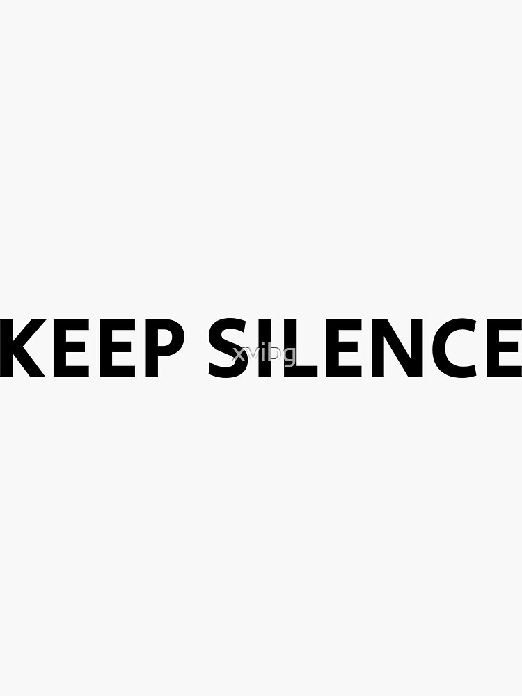 "Keep Silence" Sticker by xvibg | Redbubble