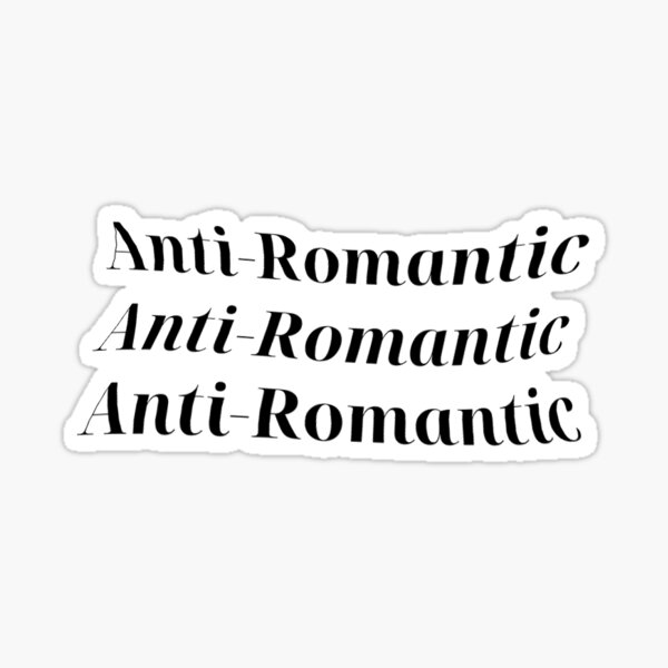 "Anti-Romantic" Sticker for Sale by internetsorcery | Redbubble