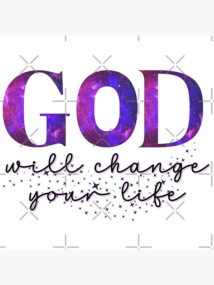 "God Will Change Your Life - Encouraging Christian Quotes About Life ...