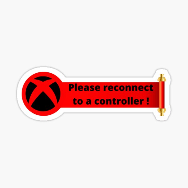 "Please reconnect to controller, for a gamer" Sticker by Yellowstars3 ...
