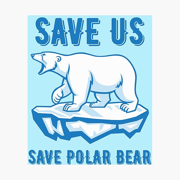" Save the Polar Bears - Global Warming " Photographic Print for Sale ...