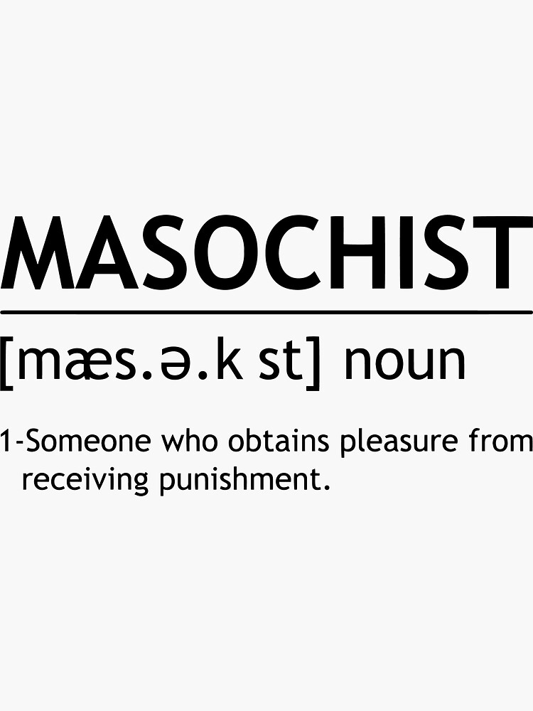 Masochist Definition Merch Gifts for Sale Redbubble