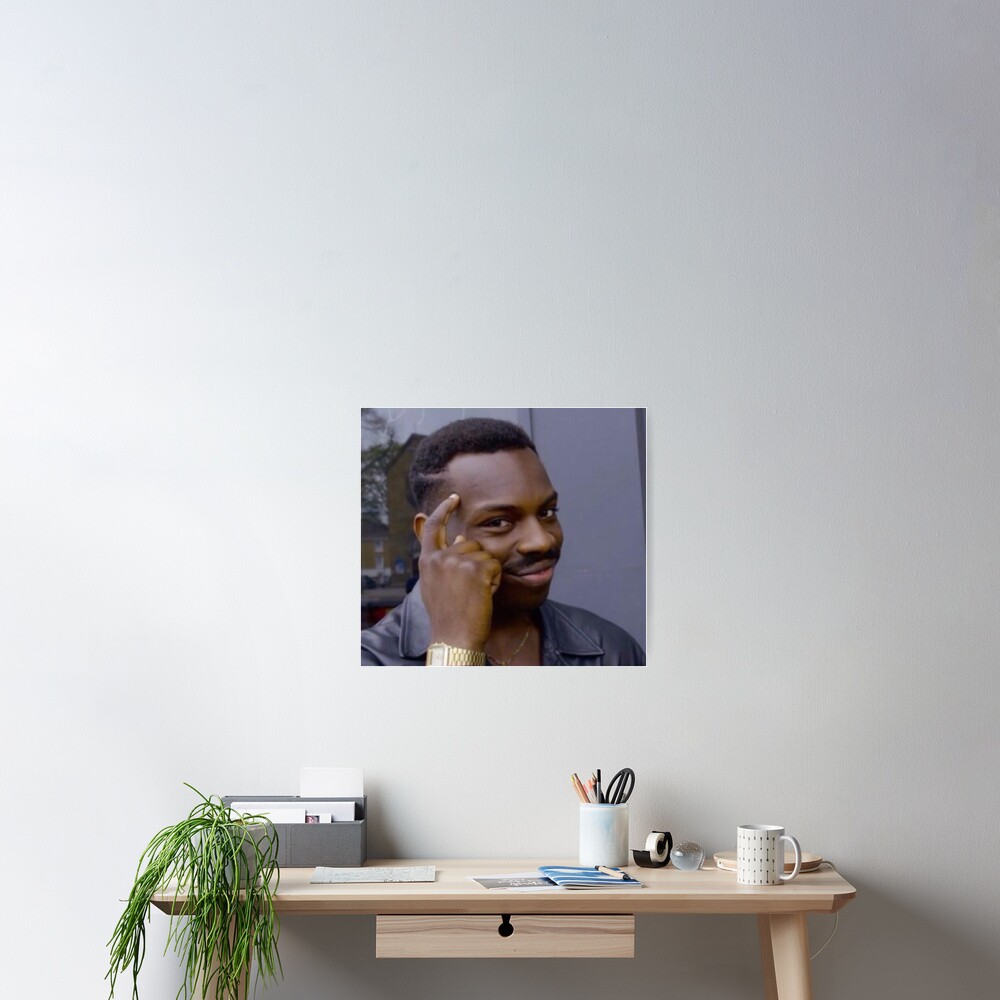 "Roll Safe Thinking Meme" Poster for Sale by memekween | Redbubble
