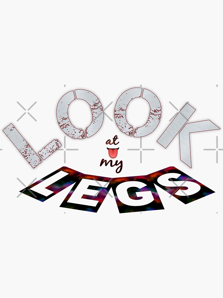 "Look at my legs 2022" Sticker by Ahmohakic1 | Redbubble