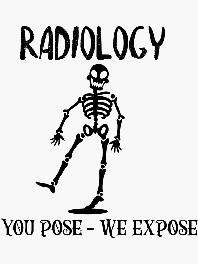 "Funny Radiology You Pose We Expose Dabbing Skeleton X-Ray " Sticker by ...