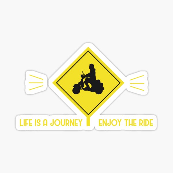 "Life Is A Journey Enjoy The Ride" Sticker by abdosart | Redbubble