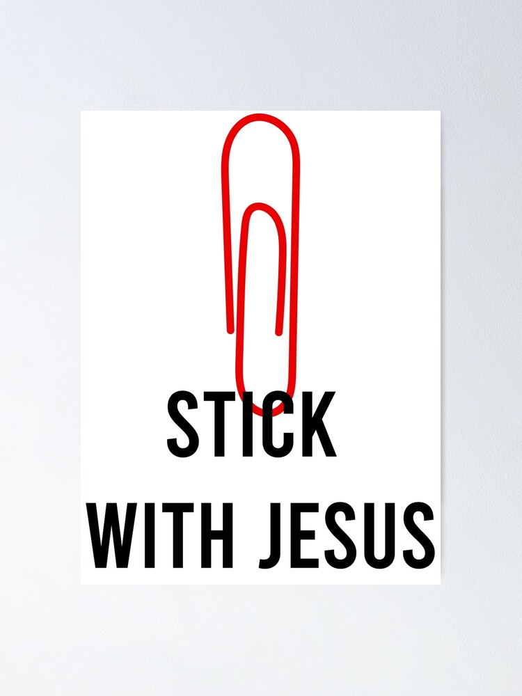 "Stick with Jesus, connection with jesus, be with jesus, office scraper ...