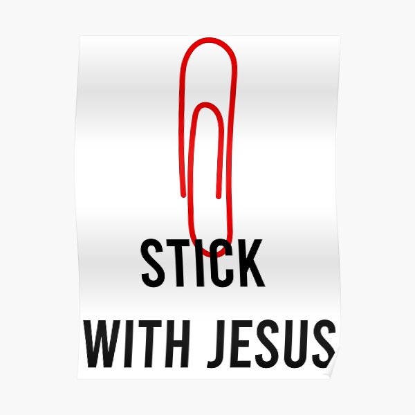 "Stick with Jesus, connection with jesus, be with jesus, office scraper ...