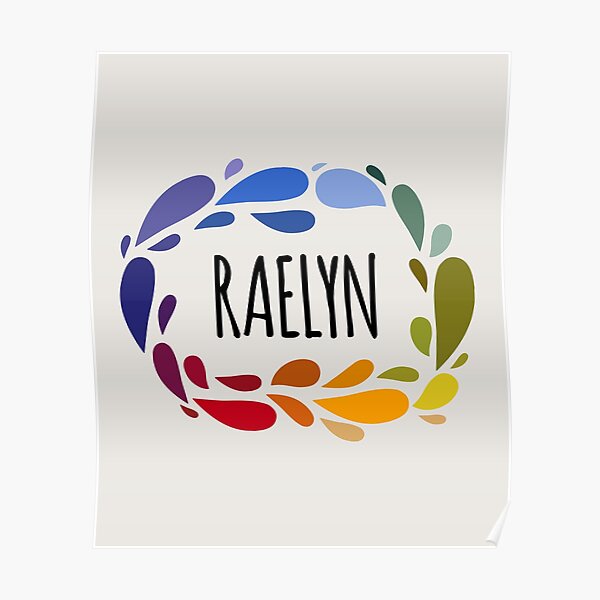 "Raelyn Name Cute Colorful Gift Named Raelyn" Poster by kindxinn ...