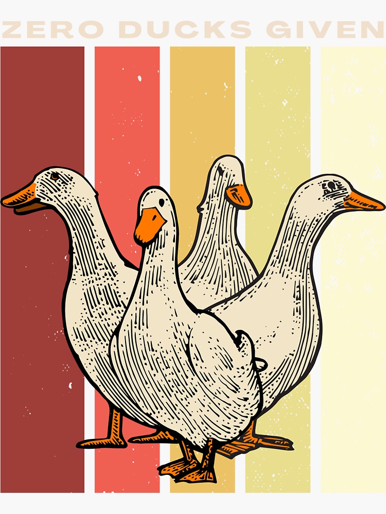 "Zero Ducks Given" Sticker by Al-Dante | Redbubble