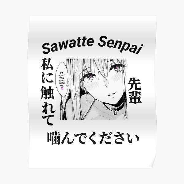 "Anime Girl Touch Me Bite Me Senpai" Poster by AshUchiha6 | Redbubble