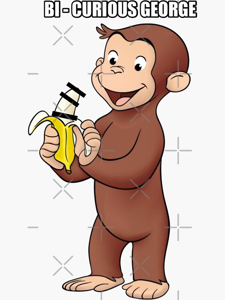 Bi Curious George Sticker By Edgystuffsold Redbubble