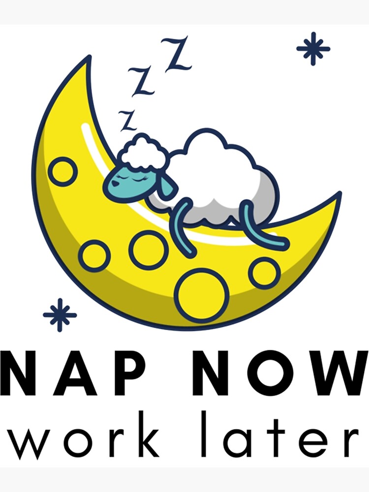 "Nap Now Work Later Sheep Moon " Poster for Sale by SimplyTraded99 ...